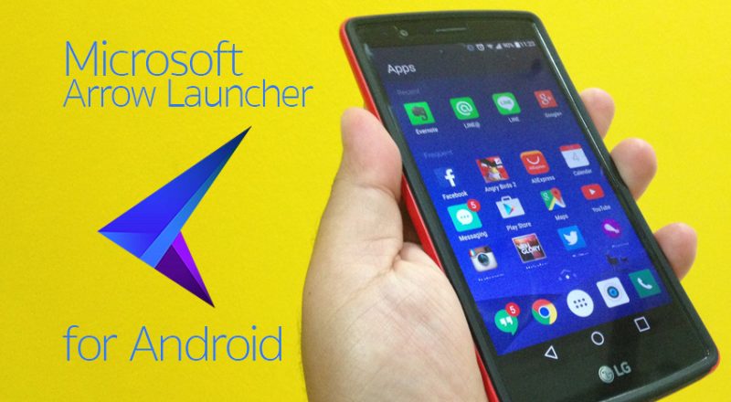 Arrow Launcher เมื่อ Microsoft ทำ Launcher ให้ Android (มี Link)