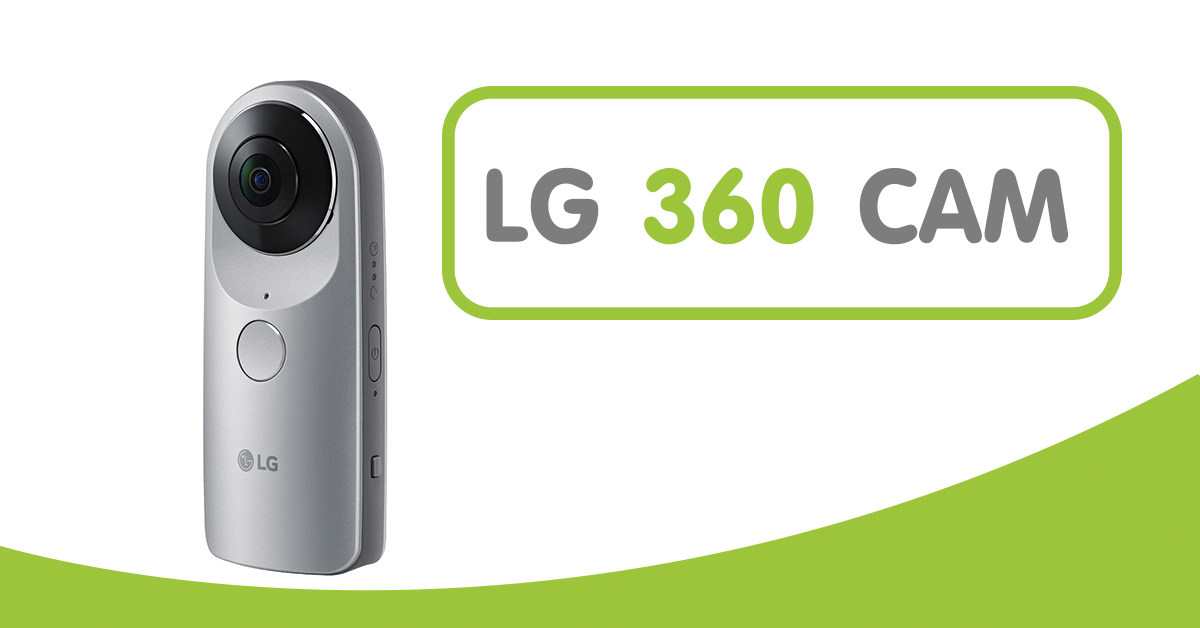 LG 360 Cam กล้อง 360 องศา ถ่ายทีเดียวเห็นรอบตัว