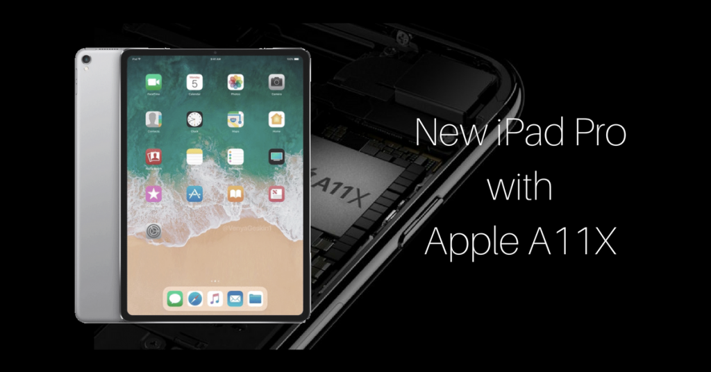 Apple เตรียมพัฒนา CPU Apple A11X สำหรับ iPad Pro รุ่นใหม่ในปีหน้า