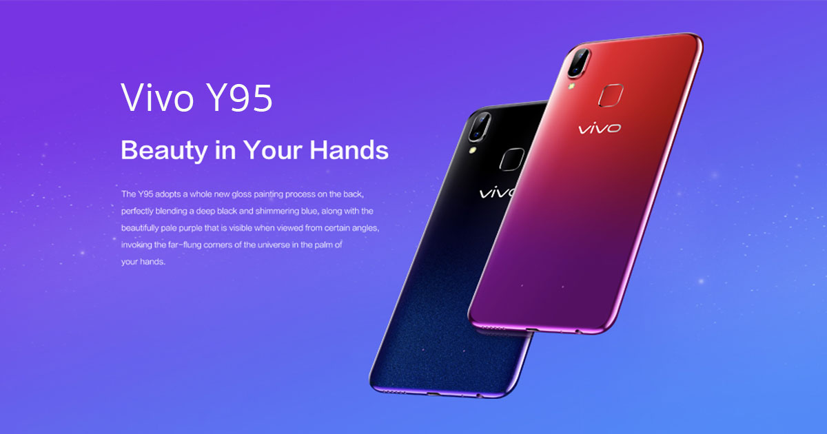 Vivo Y95 สมาร์ทโฟนจอติ่งหยดน้ำ ดีไซน์สวย กล้องคู่ AI ราคาไม่แพง เปิดตัวแล้ว