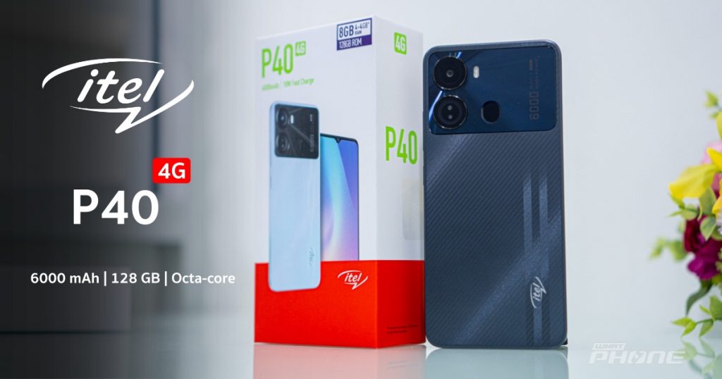 พรีวิว itel P40 สมาร์ทโฟนราคาประหยัด จัดเต็มหน่วยความจำ 128GB แบตอึด 6000mAh ใช้ยาวๆ 3 วัน
